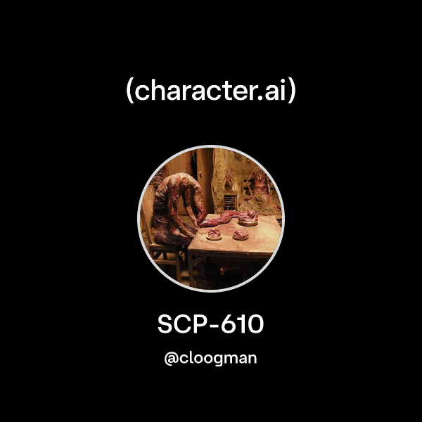 Chat with SCP-610 | character.ai | AI Chat, Reimagined–Your Words. Your ...