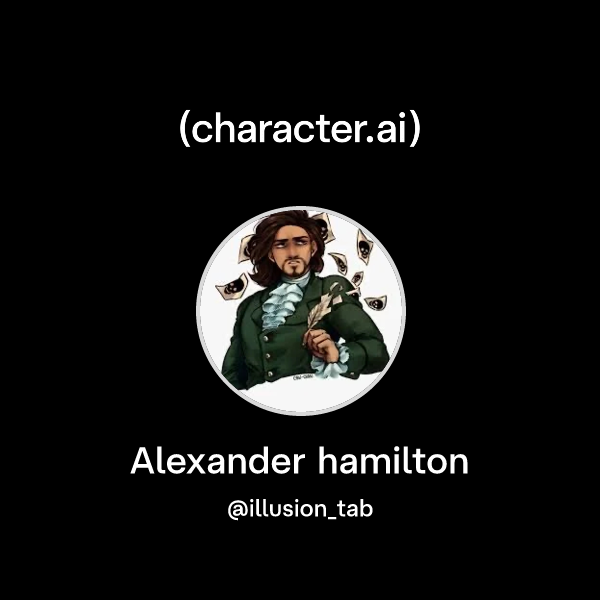 Chat with Alexander hamilton | character.ai | AI Chat, Reimagined–Your ...