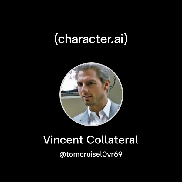 Chat with Vincent Collateral | character.ai | Personalized AI for every ...