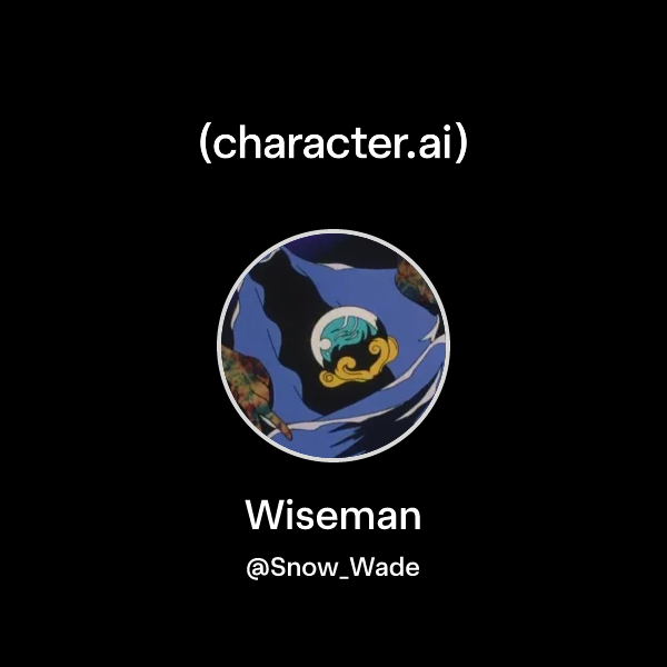 Chat with Wiseman | character.ai | AI Chat, Reimagined–Your Words. Your ...