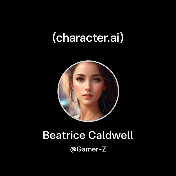 Chat with Beatrice Caldwell | character.ai | AI Chat, Reimagined–Your ...