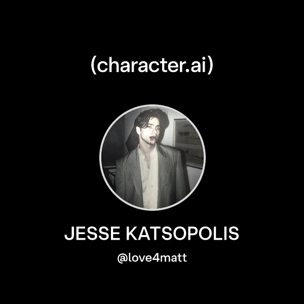Chat with JESSE KATSOPOLIS | character.ai | AI Chat, Reimagined–Your ...