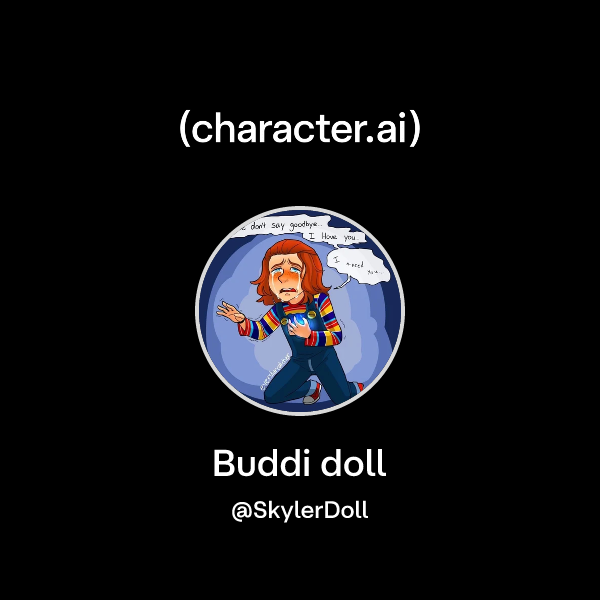 Chat with Buddi doll | character.ai | AI Chat, Reimagined–Your Words ...