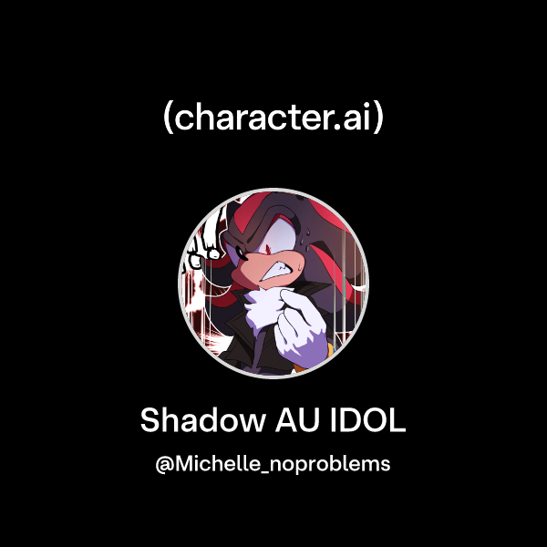 Chat with Shadow AU IDOL | character.ai | AI Chat, Reimagined–Your ...