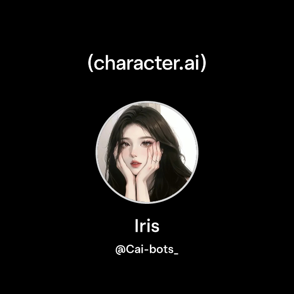 Chat with Iris | character.ai | AI Chat, Reimagined–Your Words. Your World.