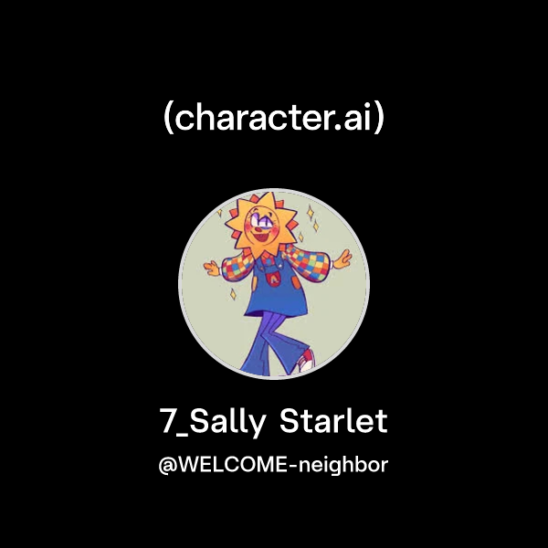 Chat with 7_Sally Starlet | character.ai | AI Chat, Reimagined–Your ...