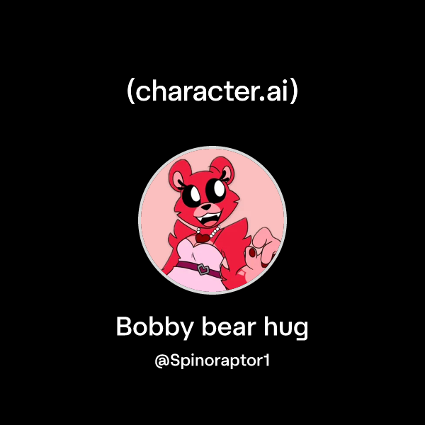 Chat with Bobby bear hug | character.ai | AI Chat, Reimagined–Your ...