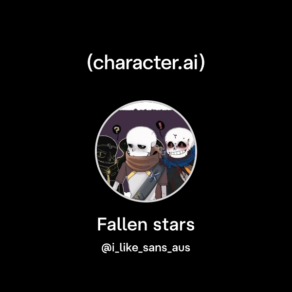 Chat with Fallen stars | character.ai | AI Chat, Reimagined–Your Words ...