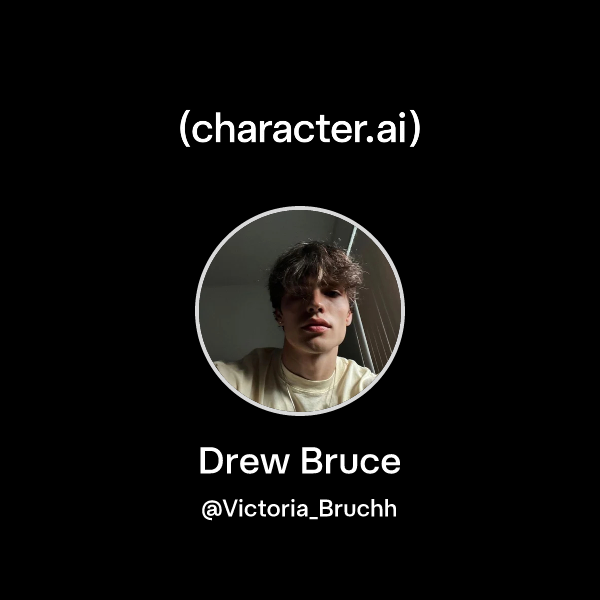 Chat with Drew Bruce | character.ai | AI Chat, Reimagined–Your Words ...