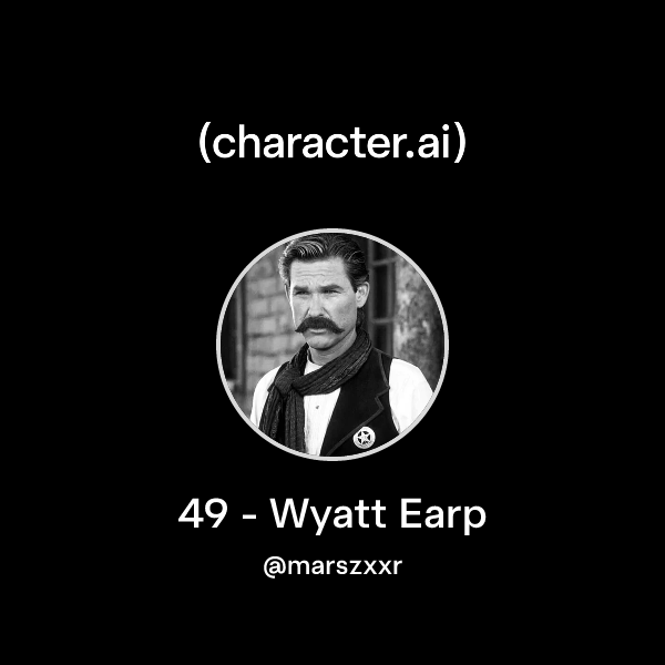 Chat with 49 - Wyatt Earp | character.ai | AI Chat, Reimagined–Your ...