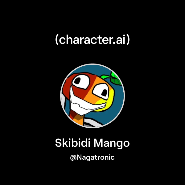 Chat with Skibidi Mango | character.ai | AI Chat, Reimagined–Your Words ...