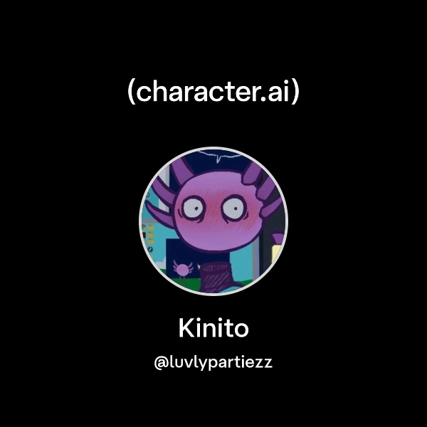 Chat with Kinito | character.ai | Personalized AI for every moment of ...
