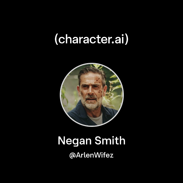 Chat with Negan Smith | character.ai | Personalized AI for every moment ...