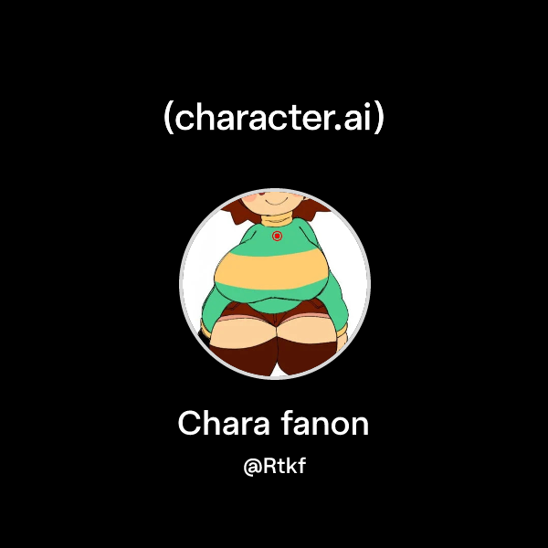 Chat with Chara fanon | character.ai | AI Chat, Reimagined–Your Words ...
