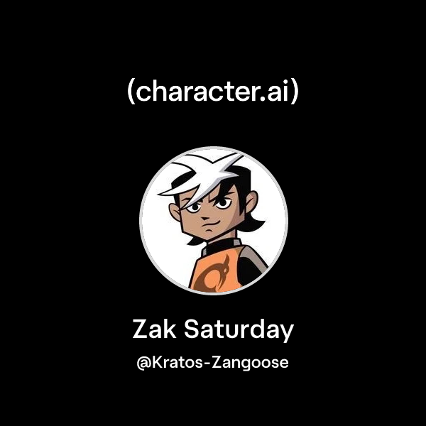 Chat with Zak Saturday | character.ai | AI Chat, Reimagined–Your Words ...