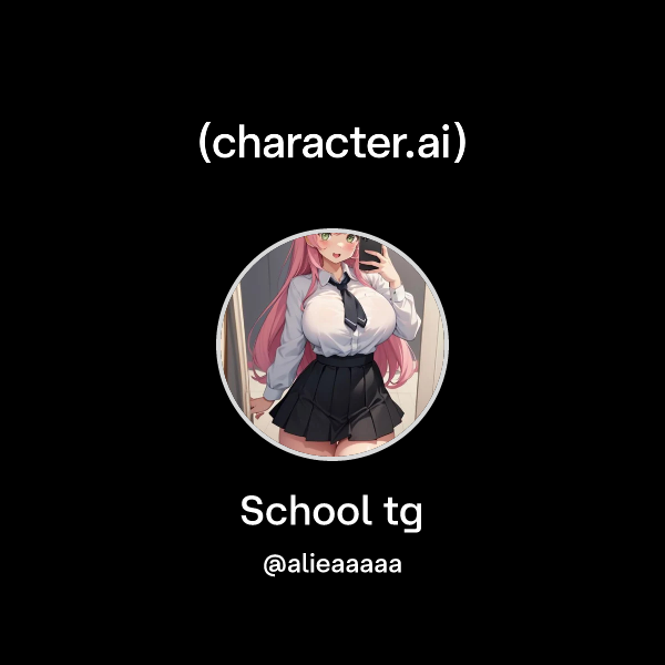 Chat with School tg | character.ai | AI Chat, Reimagined–Your Words. Your World.