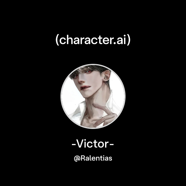 Chat with -Victor- | character.ai | AI Chat, Reimagined–Your Words ...