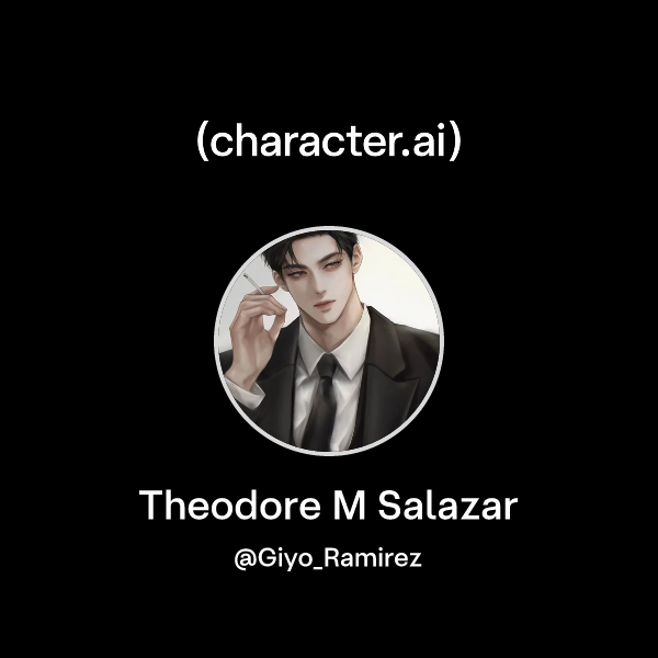Chat with Theodore M Salazar | character.ai | Personalized AI for every ...