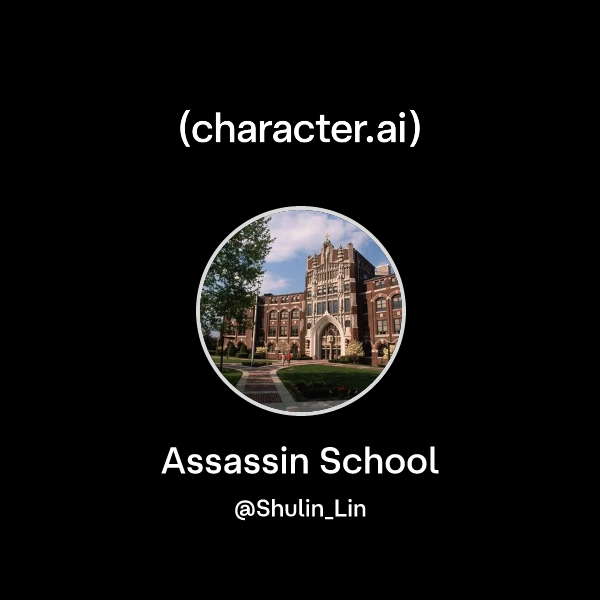 Chat with Assassin School | character.ai | AI Chat, Reimagined–Your ...