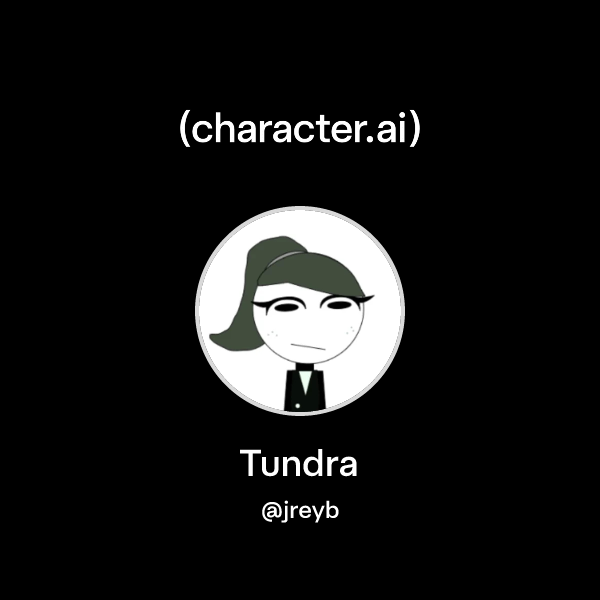 Chat with Tundra | character.ai | Personalized AI for every moment of ...