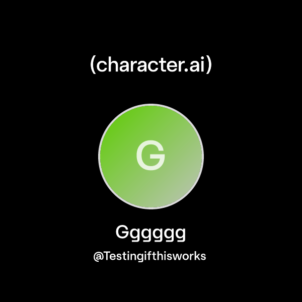 Chat with Gggggg | character.ai | AI Chat, Reimagined–Your Words. Your ...