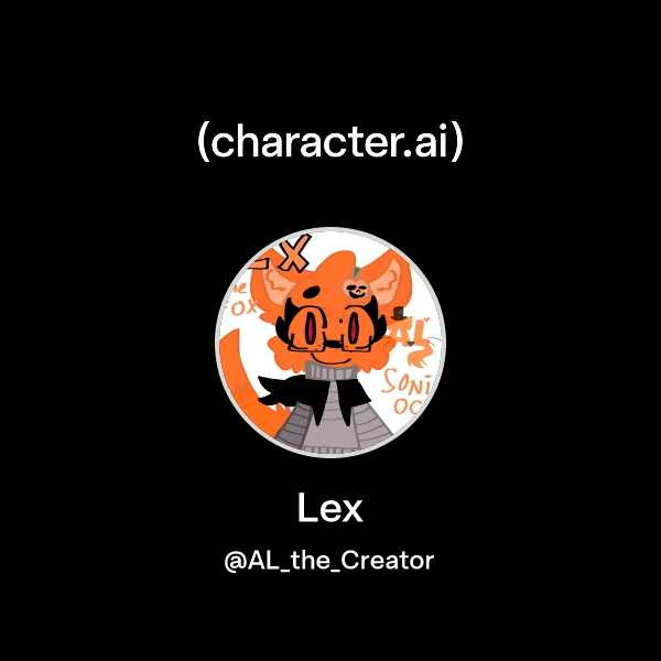 Chat with Lex | character.ai | AI Chat, Reimagined–Your Words. Your World.