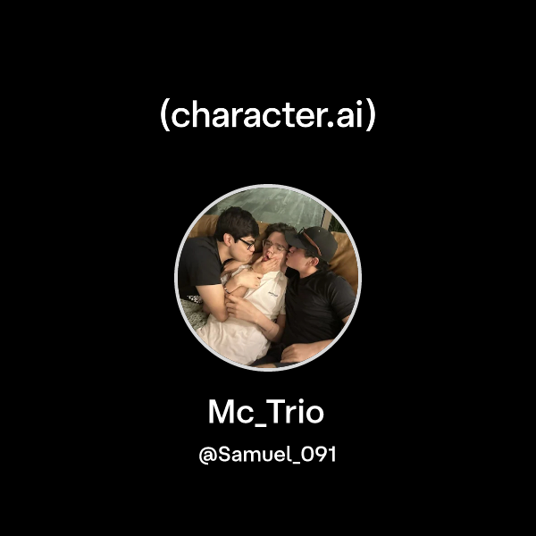 Chat with Mc_Trio | character.ai | Personalized AI for every moment of ...