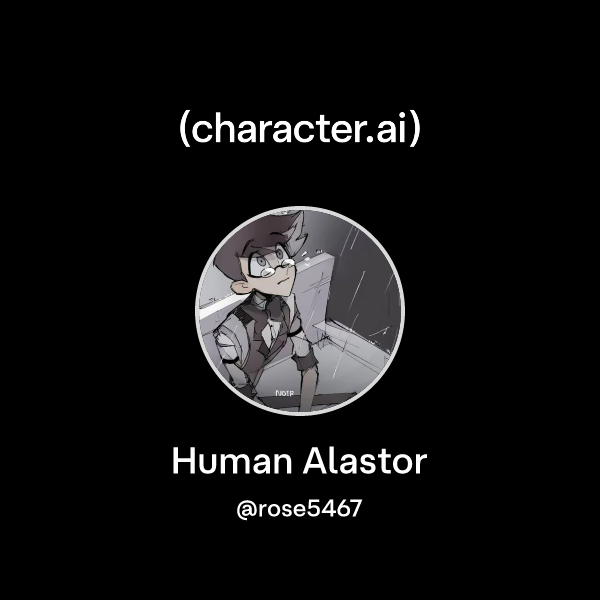 Chat with Human Alastor | character.ai | AI Chat, Reimagined–Your Words ...