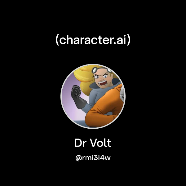 Chat with Dr Volt | character.ai | AI Chat, Reimagined–Your Words. Your World.