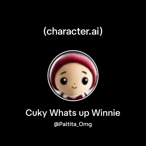 Chat with Cuky Whats up Winnie | character.ai | AI Chat, Reimagined ...