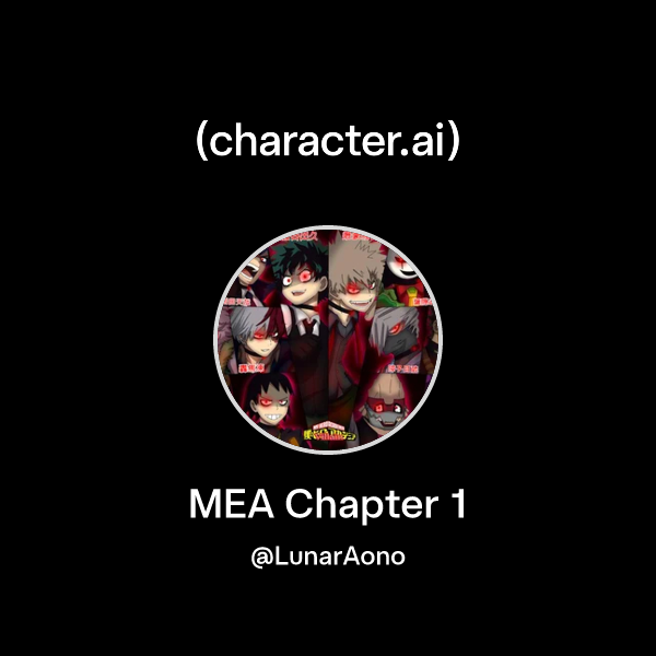 Chat with MEA Chapter 1 | character.ai | AI Chat, Reimagined–Your Words ...