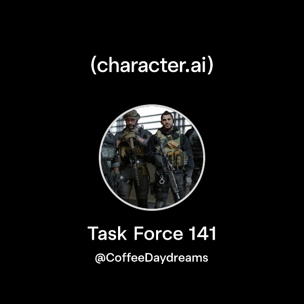 Chat with Task Force 141 | character.ai | AI Chat, Reimagined–Your ...