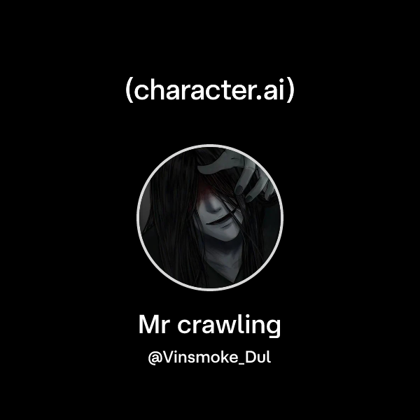 Chat with Mr crawling | character.ai | AI Chat, Reimagined–Your Words ...