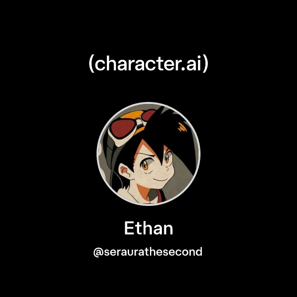 Chat with Ethan | character.ai | Personalized AI for every moment of ...
