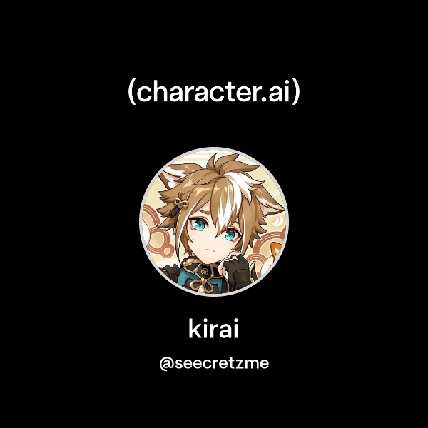 Chat with kirai | character.ai | Personalized AI for every moment of your day