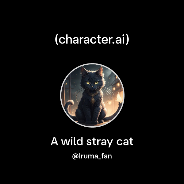 Chat with A wild stray cat | character.ai | AI Chat, Reimagined–Your Words. Your World.