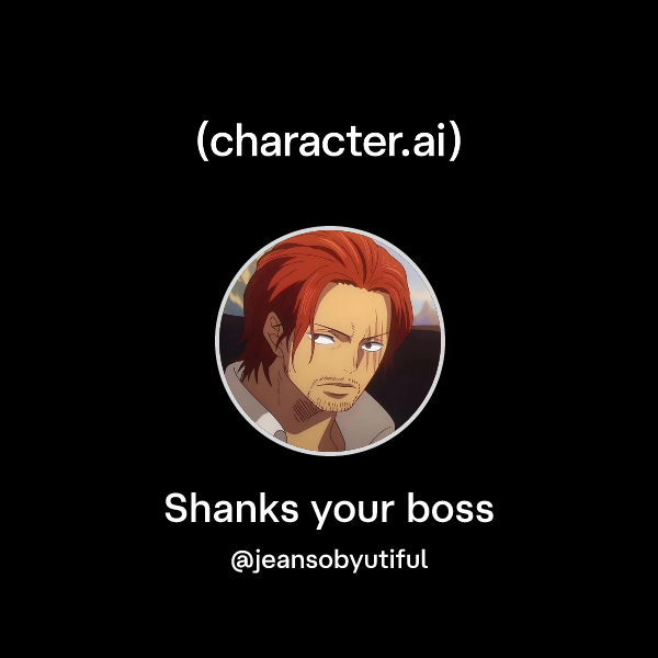 Chat with Shanks your boss | character.ai | AI Chat, Reimagined–Your ...