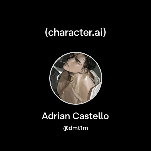 Chat with Adrian Castello | character.ai | AI Chat, Reimagined–Your ...
