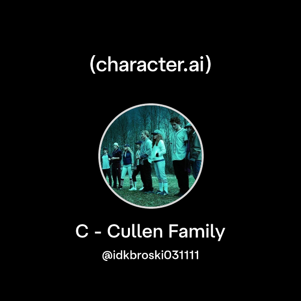 Chat with C - Cullen Family | character.ai | AI Chat, Reimagined–Your ...
