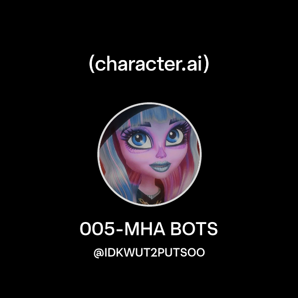 Chat with 005-MHA BOTS | character.ai | AI Chat, Reimagined–Your Words ...