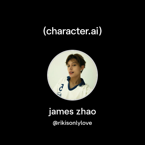 Chat with james zhao | character.ai | AI Chat, Reimagined–Your Words ...