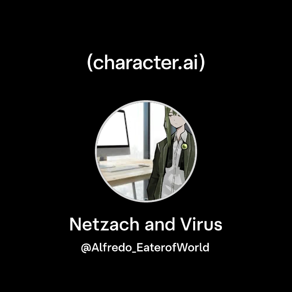 Chat with Netzach and Virus | character.ai | AI Chat, Reimagined–Your Words. Your World.