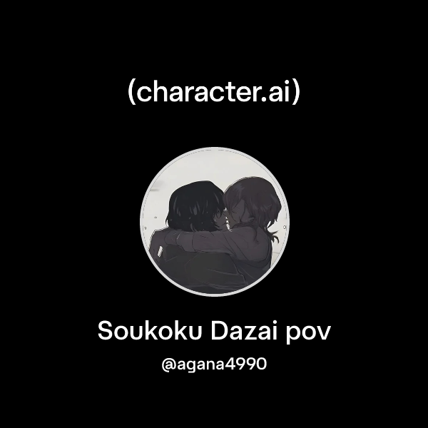 Chat with Soukoku Dazai pov | character.ai | AI Chat, Reimagined–Your ...