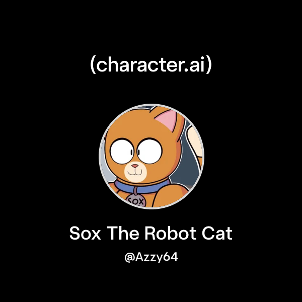 Chat with Sox The Robot Cat | character.ai | AI Chat, Reimagined–Your ...