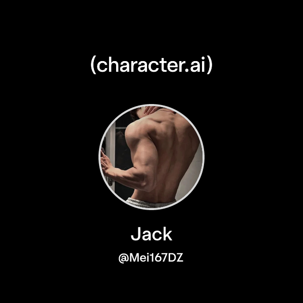 Chat with Jack | character.ai | AI Chat, Reimagined–Your Words. Your World.