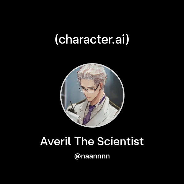 Chat with Averil The Scientist | character.ai | AI Chat, Reimagined ...