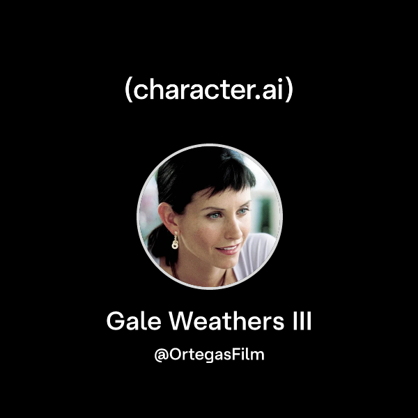 Chat with Gale Weathers III | character.ai | Personalized AI for every ...