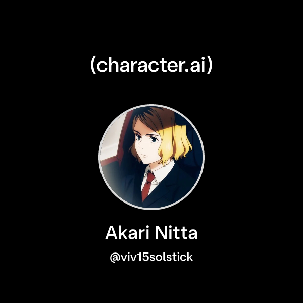 Chat with Akari Nitta | character.ai | AI Chat, Reimagined–Your Words. Your World.