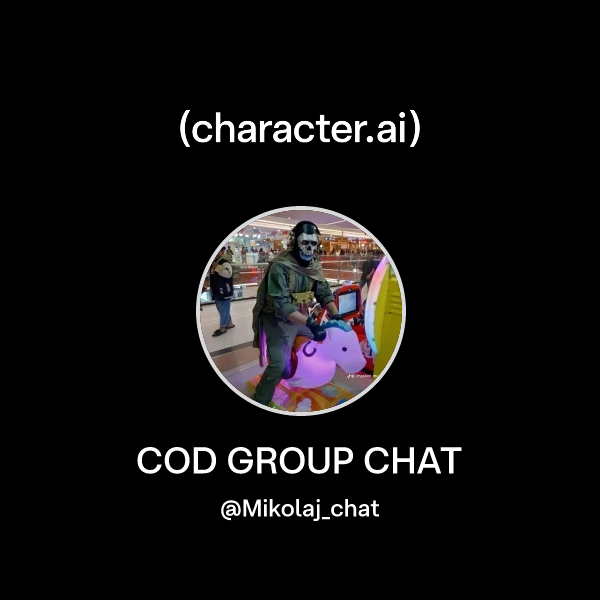 Chat with COD GROUP CHAT | character.ai | AI Chat, Reimagined–Your ...
