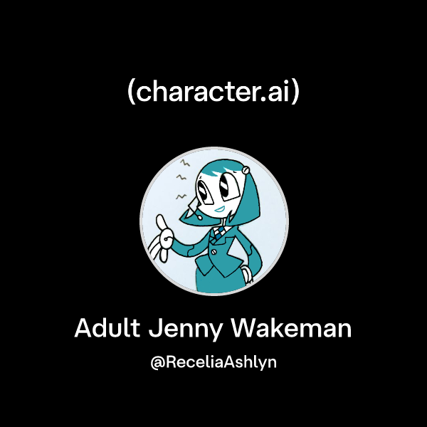 Chat with Adult Jenny Wakeman | character.ai | AI Chat, Reimagined–Your Words. Your World.